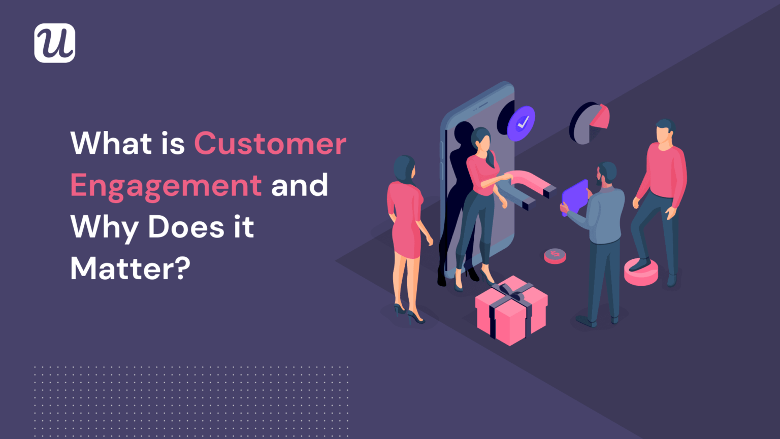 What is customer engagement and how to improve it?