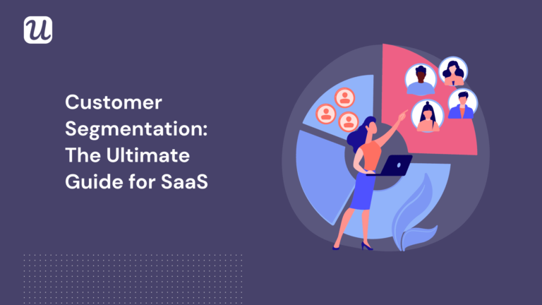 SaaS Customer Segmentation: The Ultimate Guide