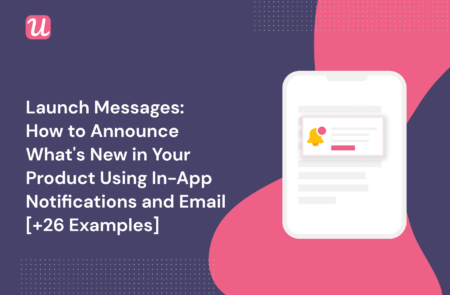 Launch Messages: How To Announce What's New In Your Product Using In ...