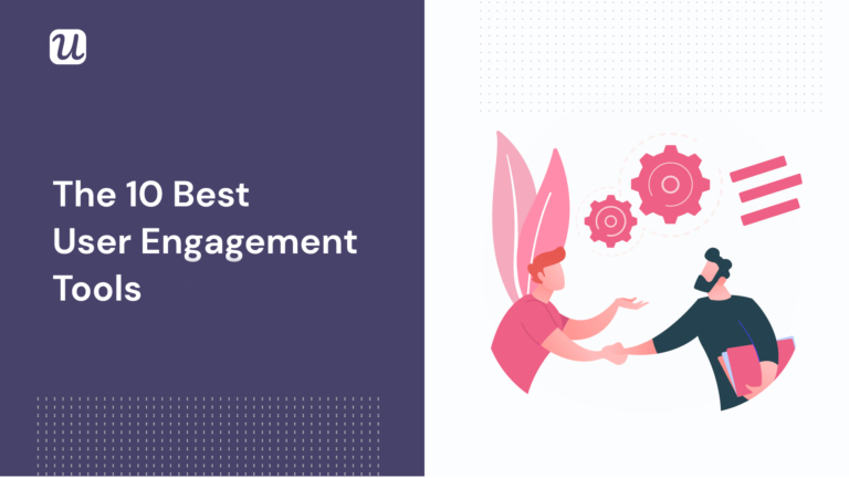 10 Best User Engagement Tools for SaaS in 2023