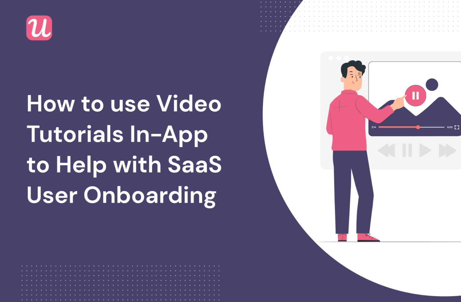 Video tutorial in-app – how to use video tutorials in-app to help with ...