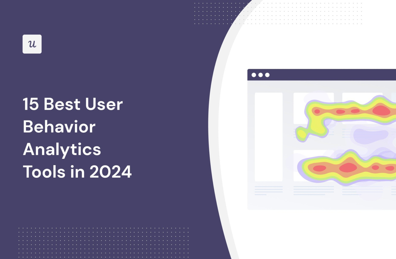 15 Best User Behavior Analytics Tools in 2024