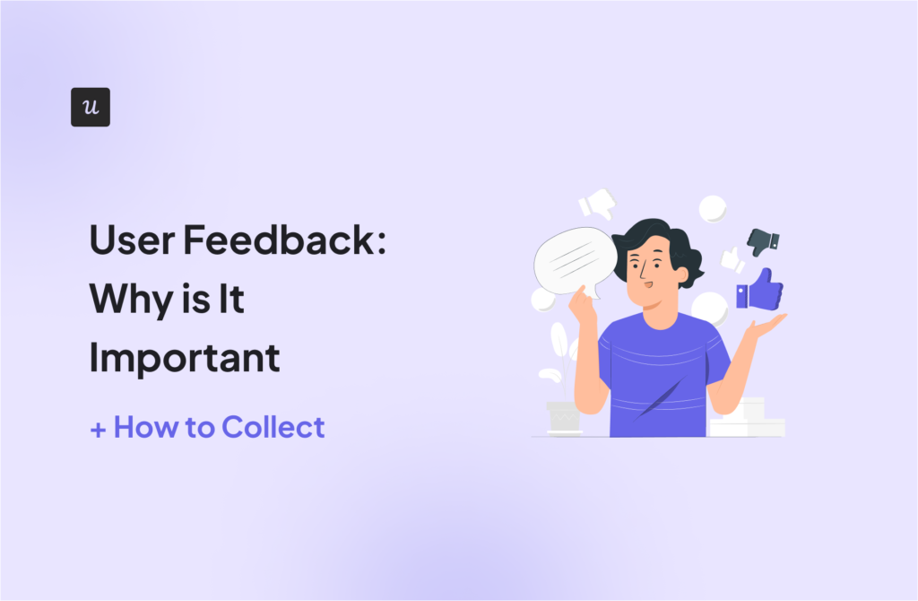 User Feedback For SaaS: The Ultimate Guide