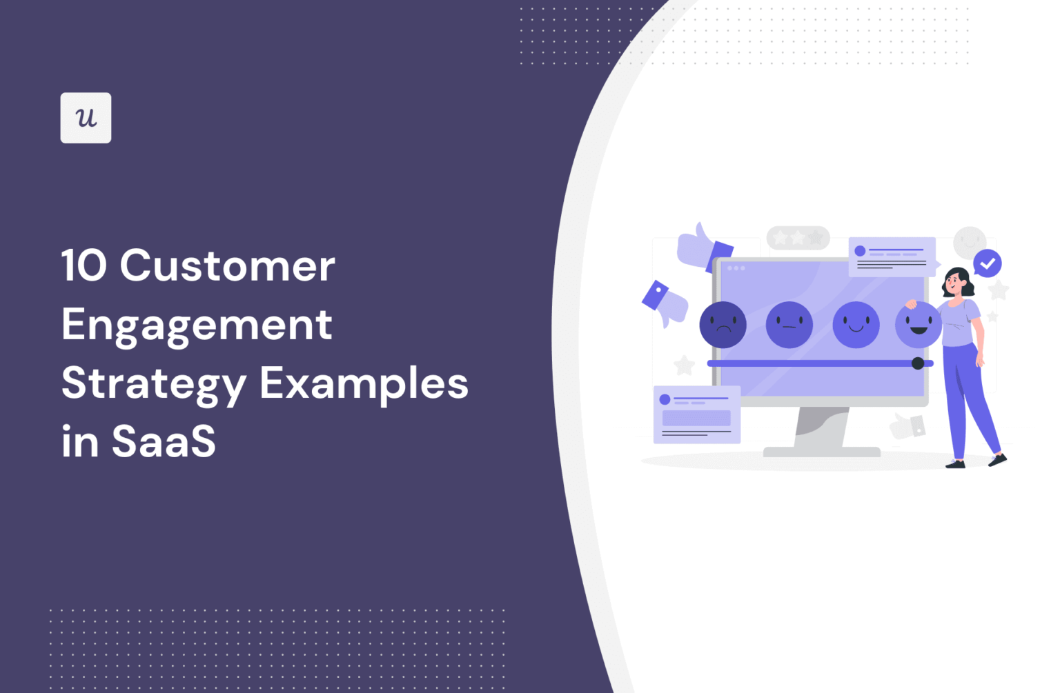 10 Customer Engagement Strategy Examples in SaaS