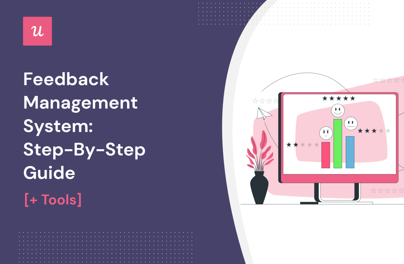 Feedback Management System: Step-By-Step Guide [+Tools]