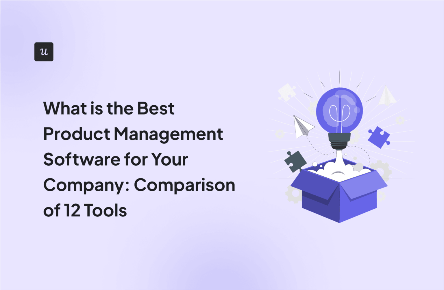 Product Management Software: Best 12 Tools for Your Company