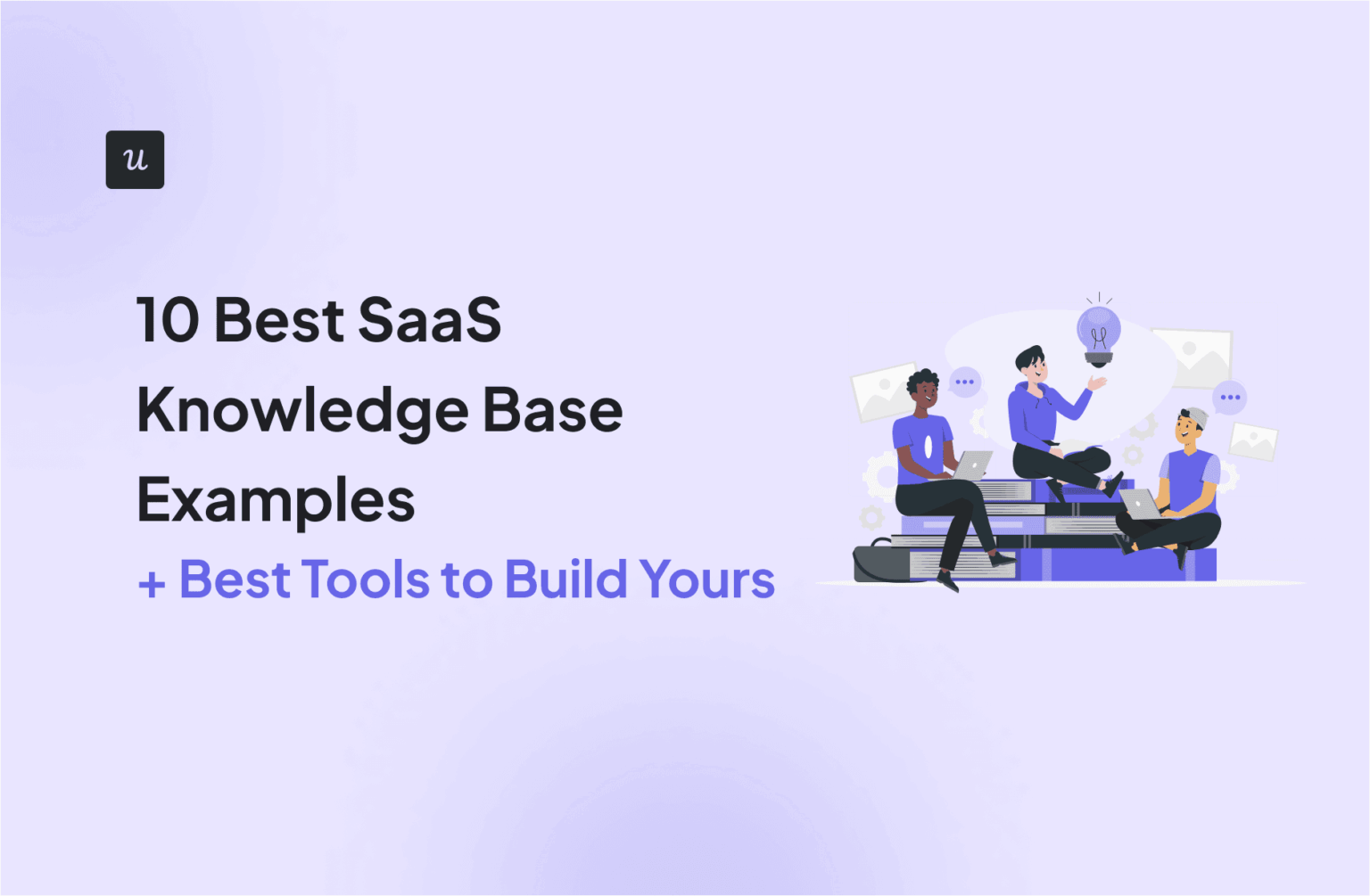 17 SaaS Customer Success Best Practices: Definition+Tools