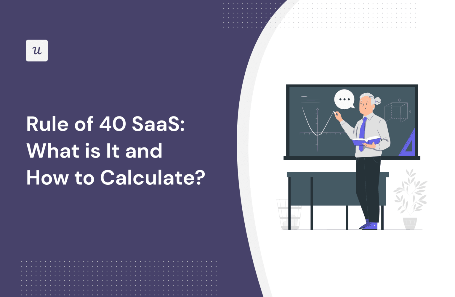 Rule of 40 SaaS: What is It and How to Calculate?
