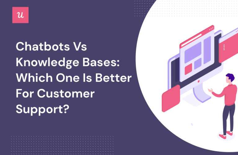 Chatbots vs Knowledge Bases: Which One Is Better for Self-Service?