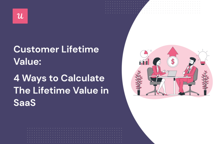 Calculate The Lifetime Value In Saas 4 Ways To Measure Your Clv