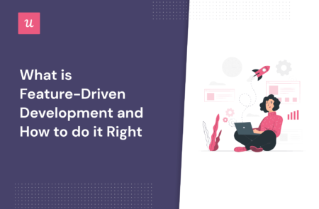 What is Feature-Driven Development and How to Do it Right