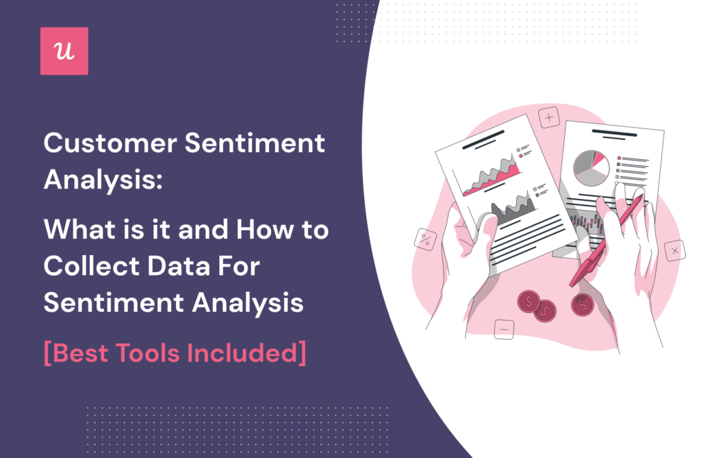 Customer Sentiment Analysis: What Is It and How To Collect Data for It