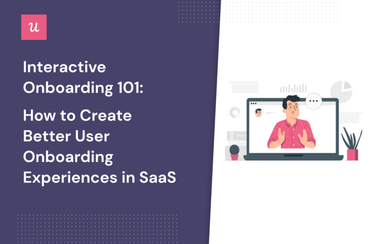 Interactive Onboarding 101 How To Create Better Onboarding Experiences
