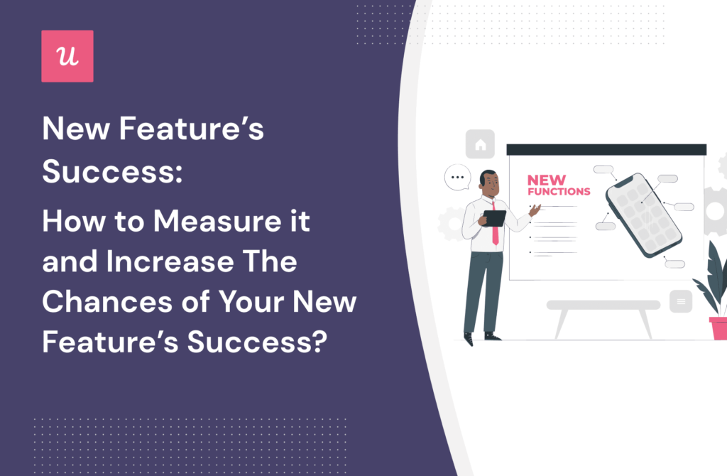 How To Measure New Feature Success and Increase its success