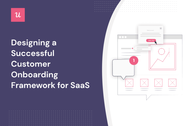 Designing a Successful Customer Onboarding Framework For SaaS ...