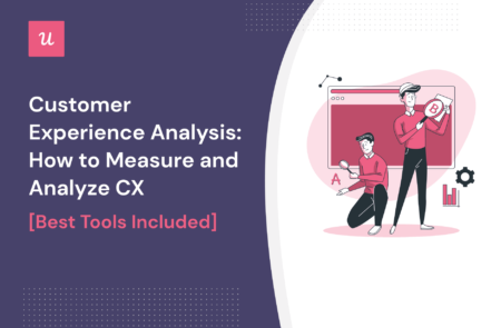 Customer Experience Analysis: How To Measure and Analyze CX