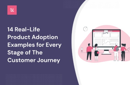 14 Real-Life Product Adoption Examples for Every Stage of The Customer ...