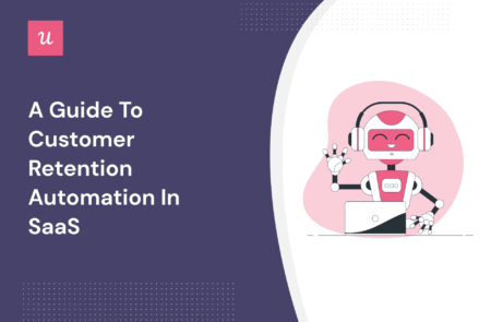 A Guide to Customer Retention Automation in SaaS