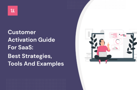 The Ultimate Guide to Customer Activation for SaaS: Strategies, Tools ...