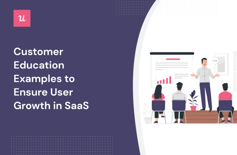 Customer Education Examples to Ensure User Growth in SaaS