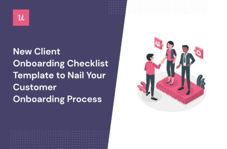 New Client Onboarding Checklist Template To Nail Your Customer ...