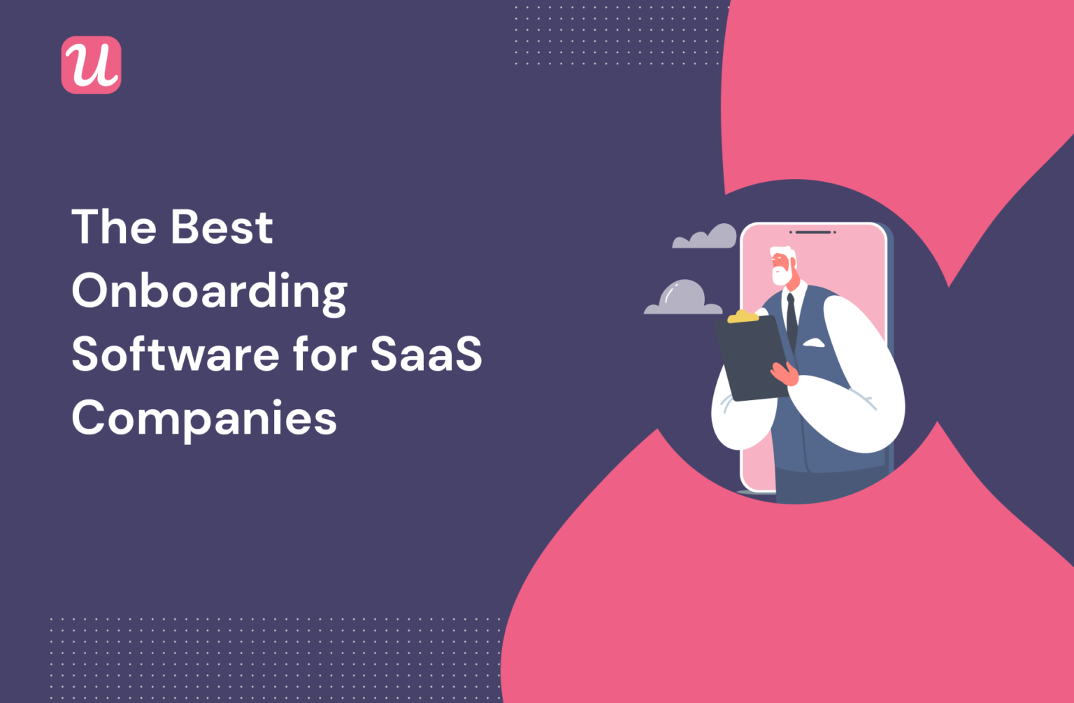 The Best Onboarding Software for SaaS Companies in 2023