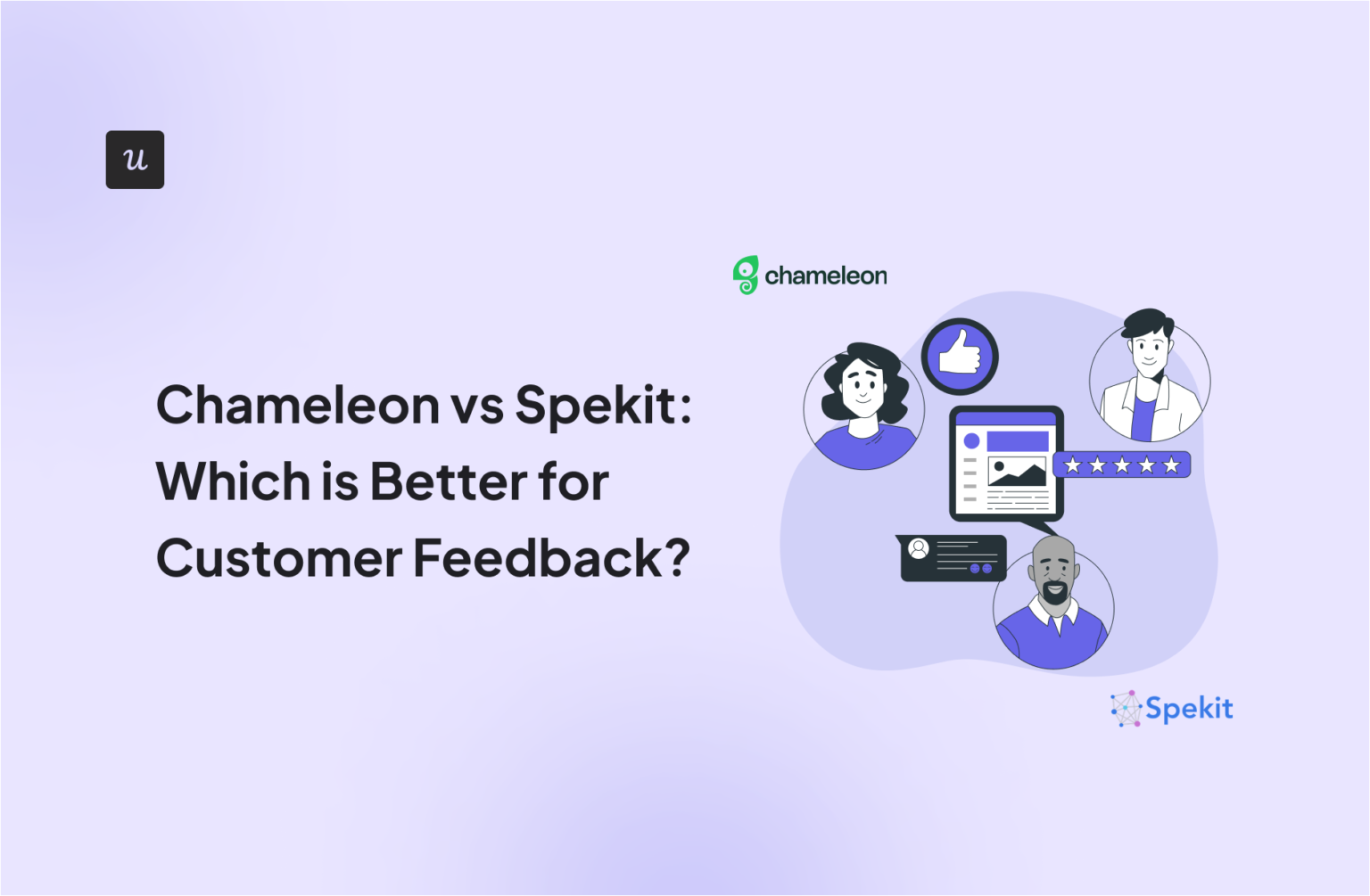 Chameleon vs Spekit which is better for customer feedback