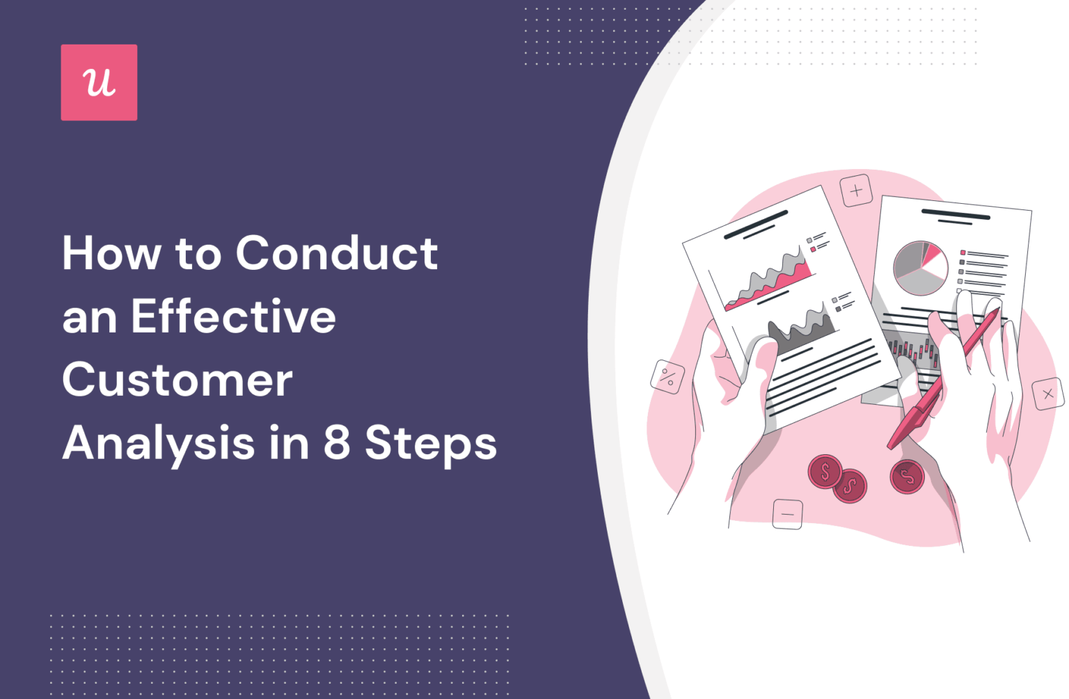 How to Conduct An Effective Customer Analysis in 8 Steps