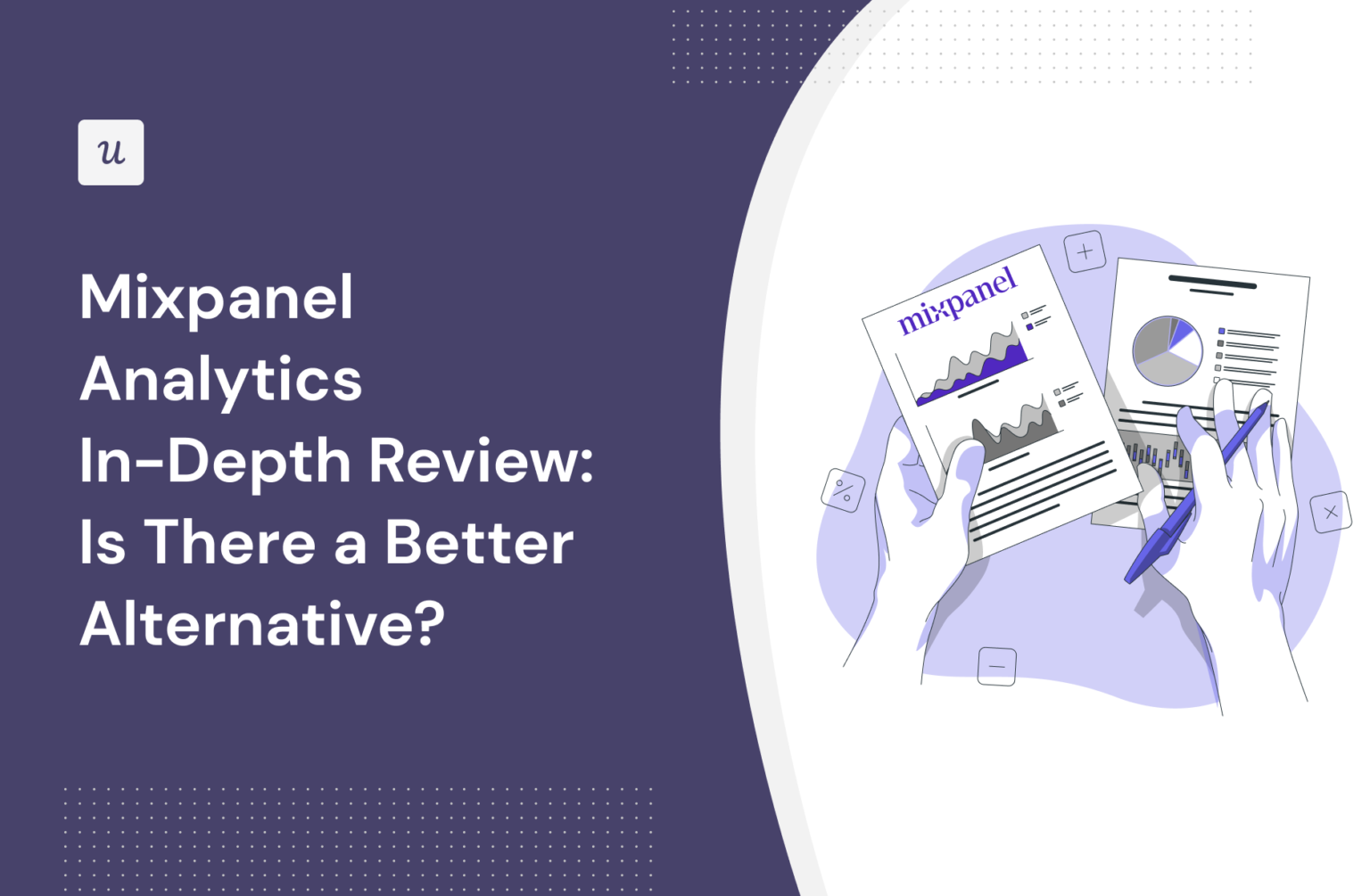 Mixpanel Analytics In-Depth Review: Is There a Better Alternative?
