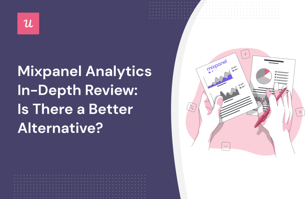 Mixpanel Analytics In-Depth Review: Is There a Better Alternative?