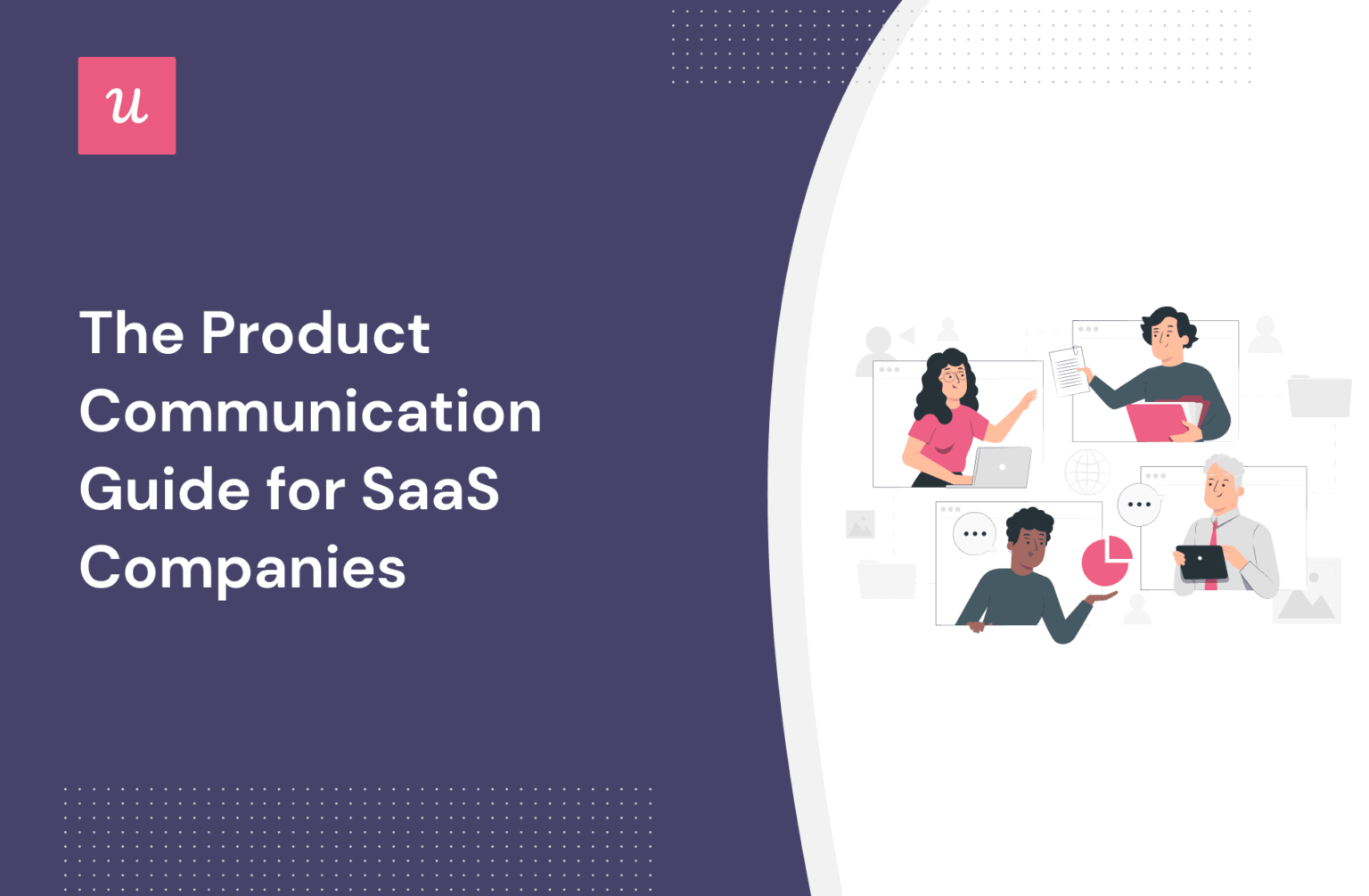 The Product Communication Guide for SaaS Companies