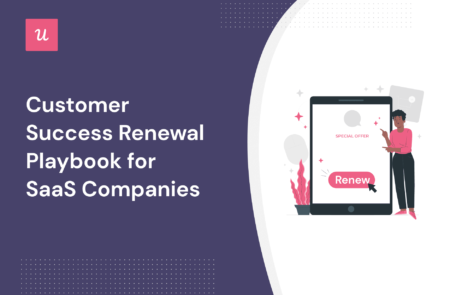 Customer Success Renewal Playbook for SaaS Companies