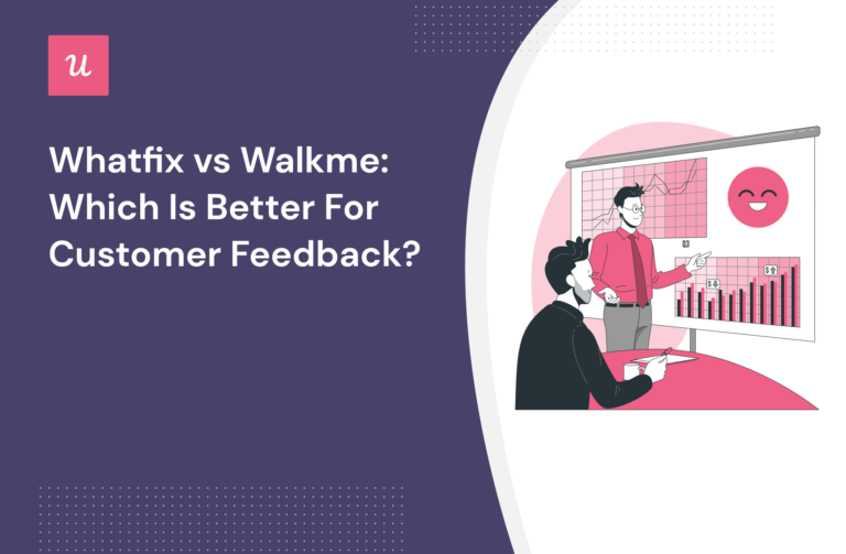 Whatfix vs Walkme which is better for customer feedback