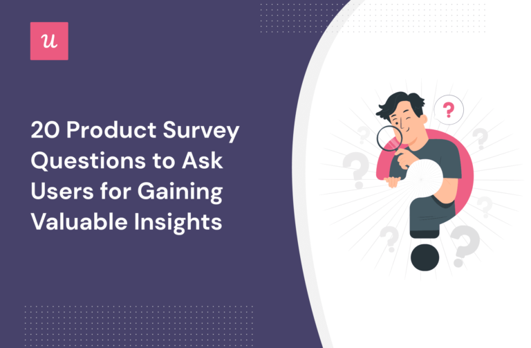 20 Product Survey Questions to Ask Users for Gaining Valuable Insights