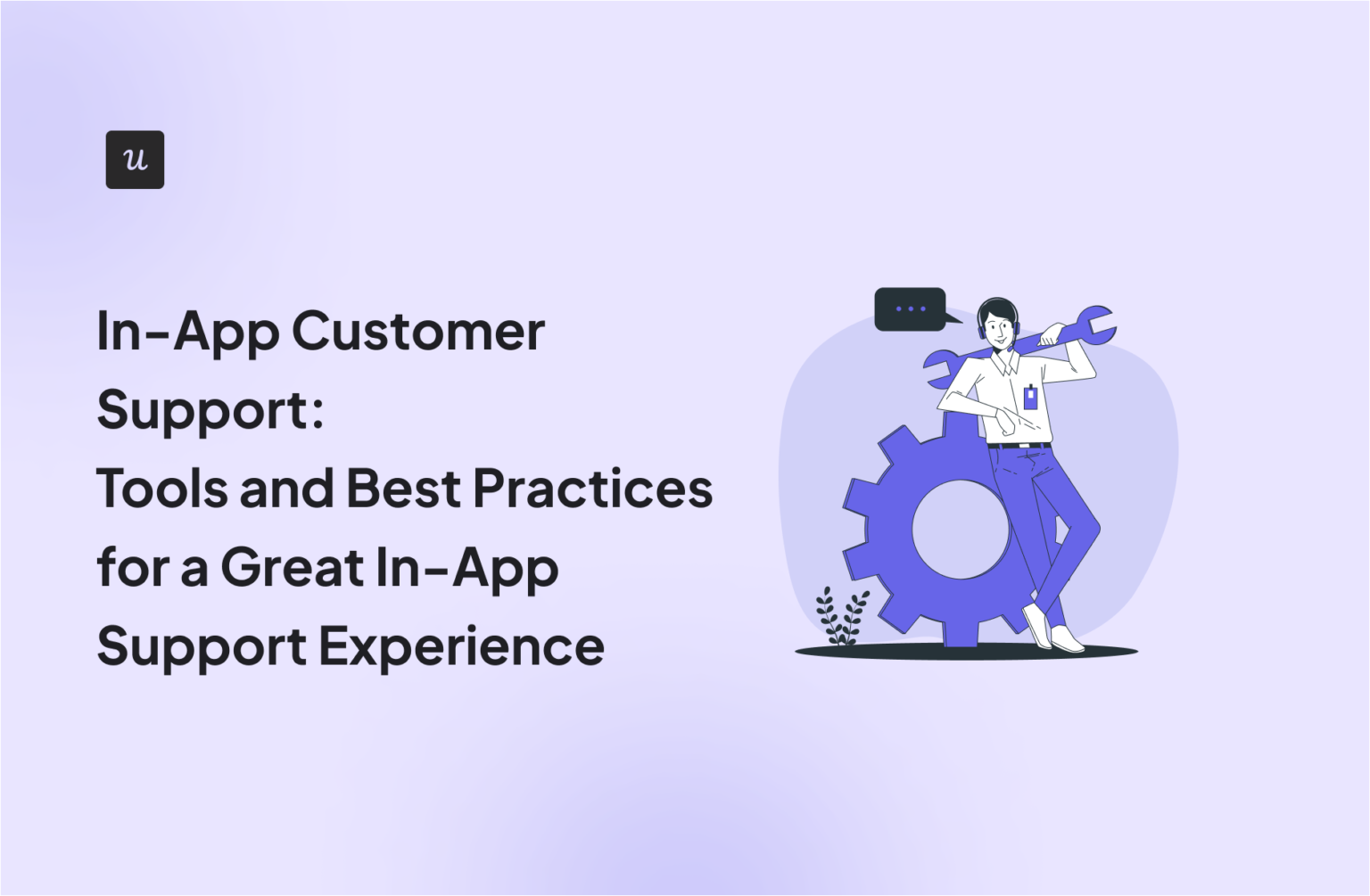 In-app Customer Support: Tools and Best Practices