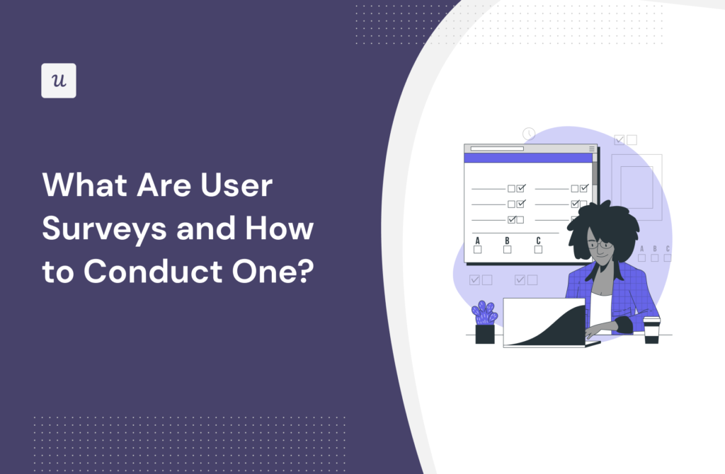 What Are User Surveys and How to Conduct One?