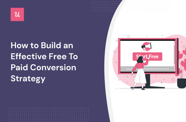 How To Build an Effective Free To Paid Conversion Strategy
