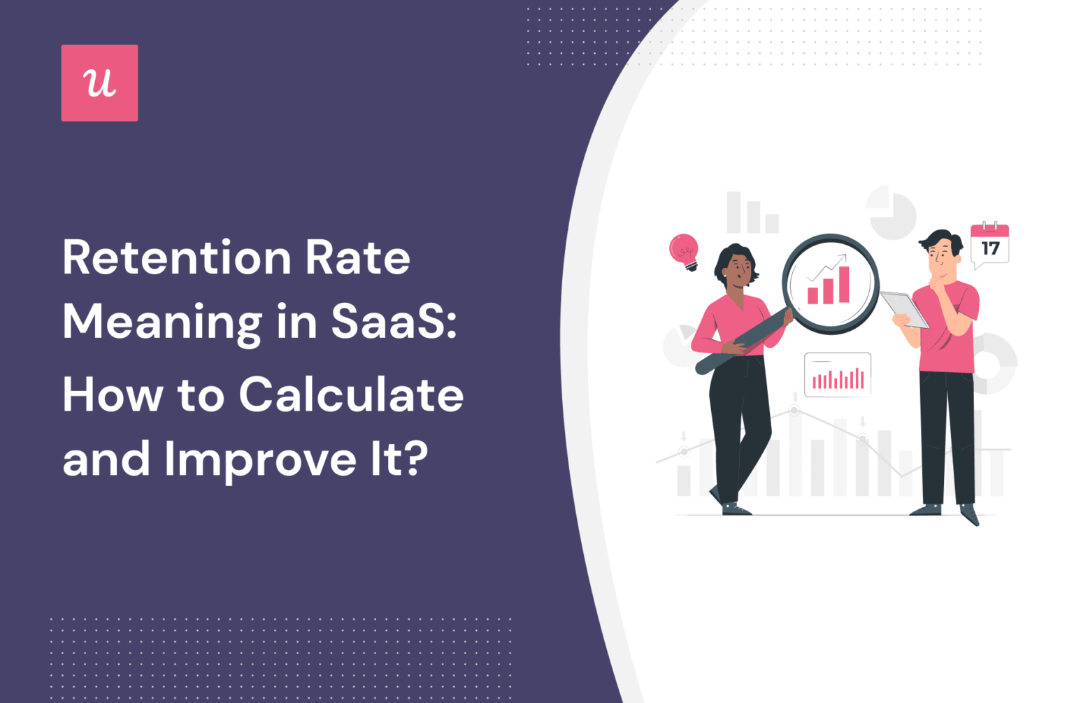 Retention Rate Meaning In SaaS How To Calculate And Improve It Retention Rate Meaning In SaaS How To Calculate And Improve It
