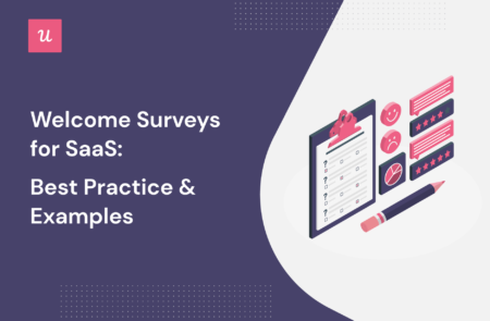 Welcome Surveys for SaaS: Best Practice & Examples