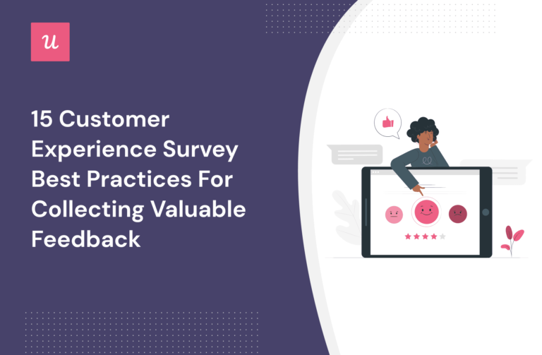 15 Customer Experience Survey Best Practices For Collecting Valuable ...