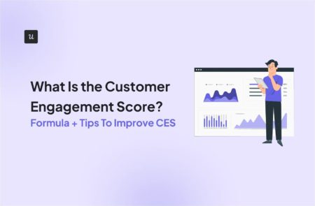 What Is The Customer Engagement Score? + Tips to Improve