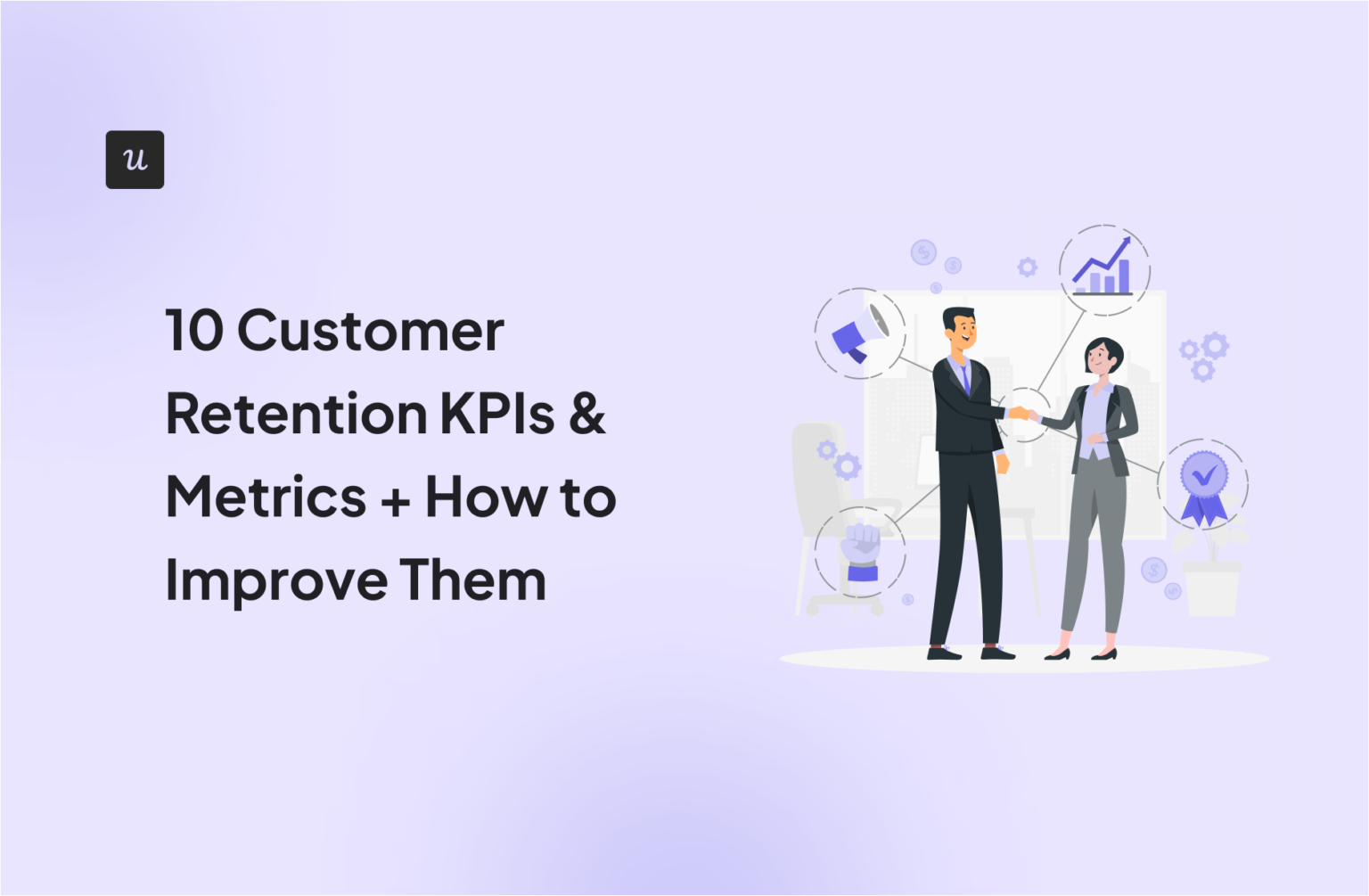 10 Customer Retention KPIs & Metrics + How to Improve Them