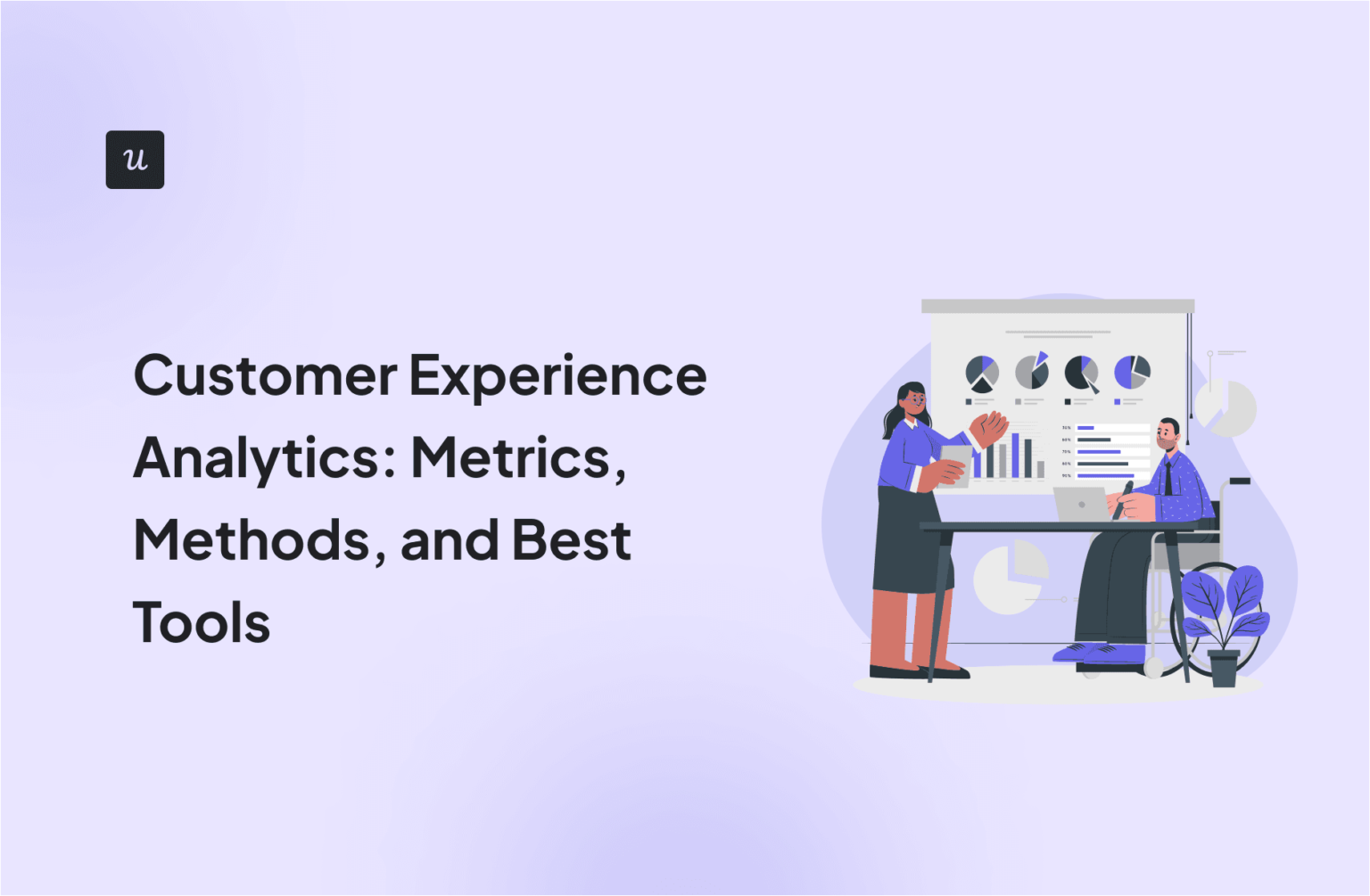 Customer Experience Analytics: 5 Steps To Conduct a CX Analysis