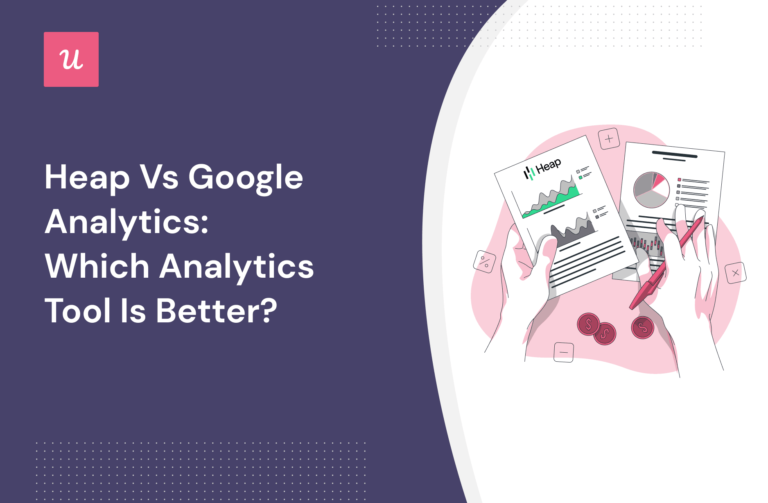 Heap vs Google Analytics: Which Analytics Tool Is Better?