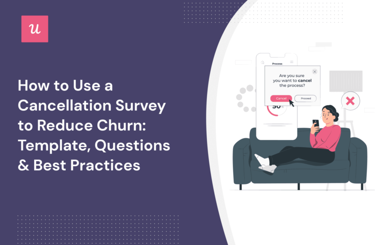 How to Use a Cancellation Survey to Reduce Churn: Template, Questions ...