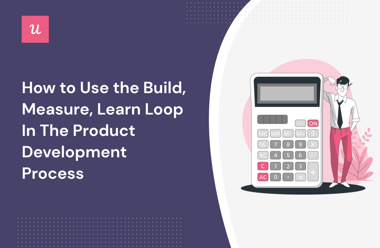 How to Use the Build, Measure, Learn Loop In The Product Development ...