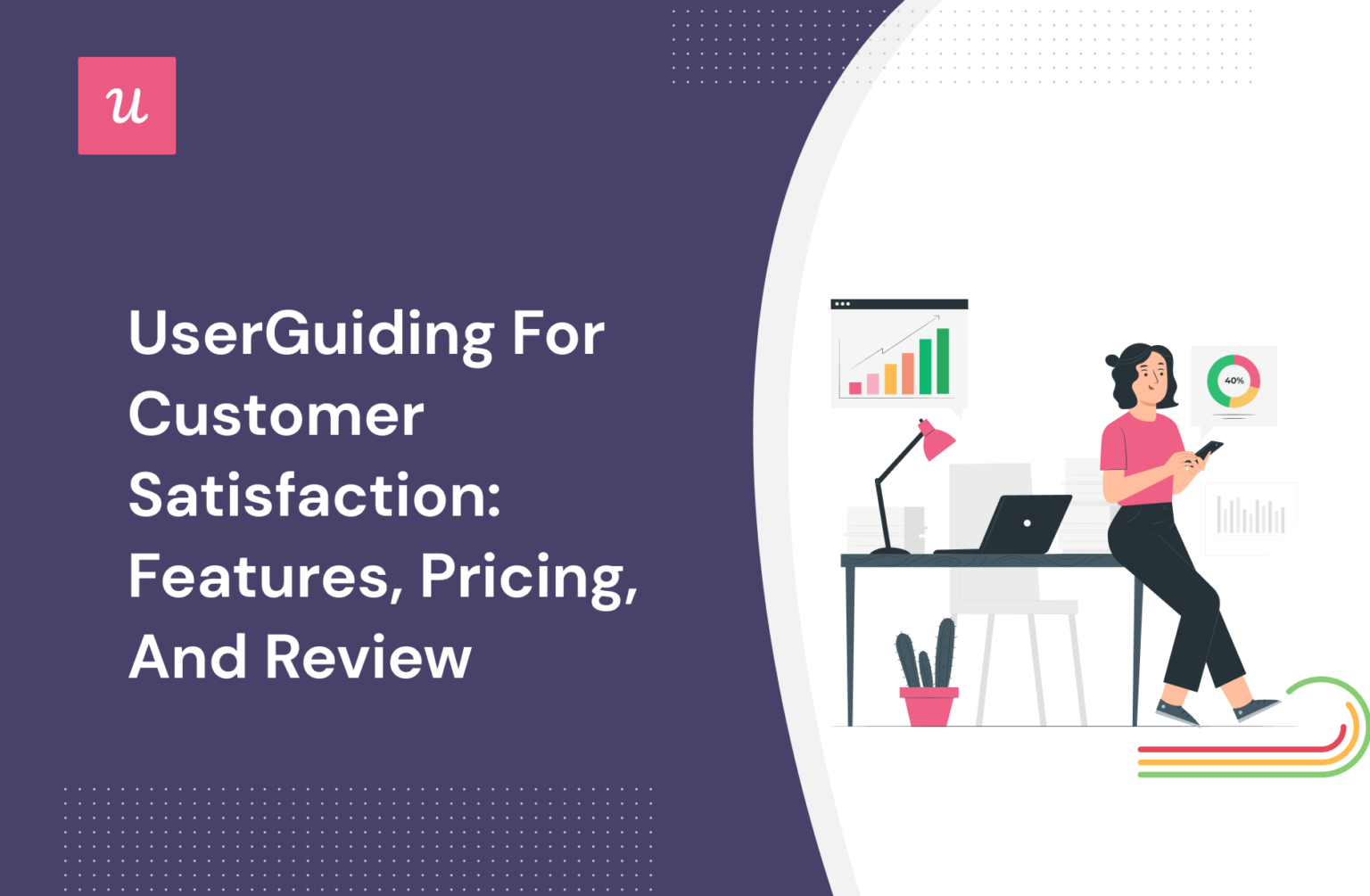 UserGuiding for Customer satisfaction: Features, Pricing, and Review