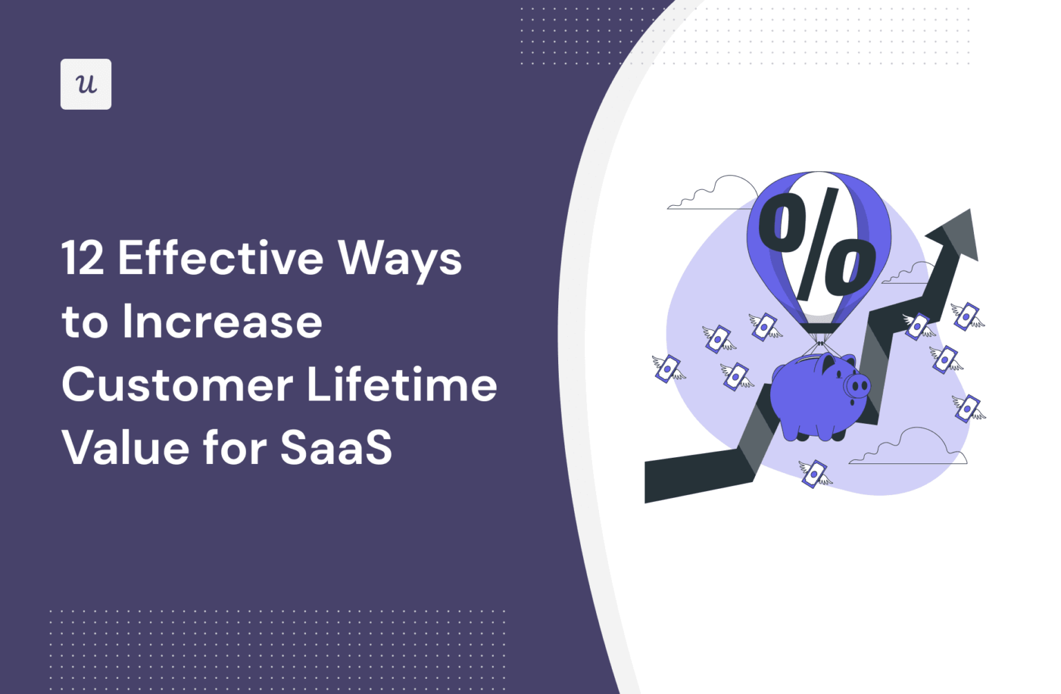 12 Effective Ways to Increase Customer Lifetime Value for SaaS
