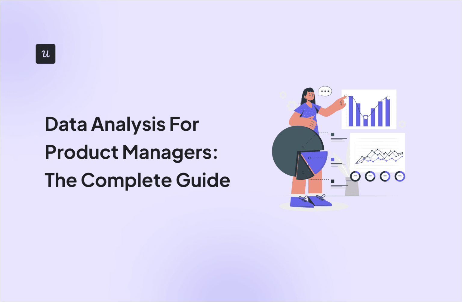 Data Analysis For Product Managers: The Complete Guide