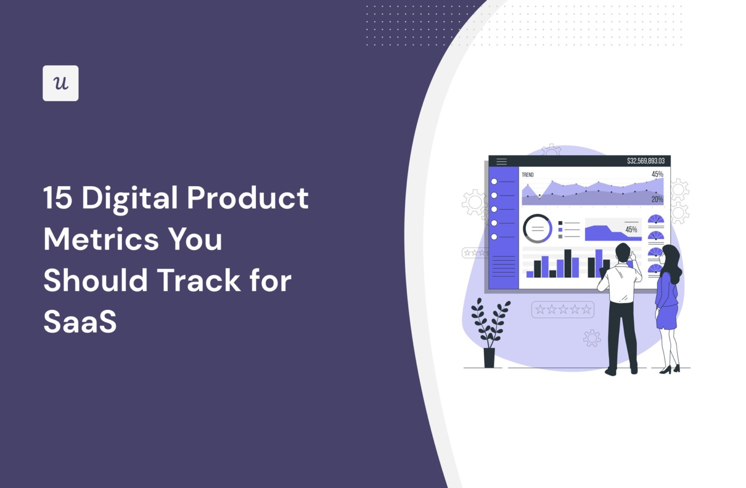 15 Digital Product Metrics You Should Track for SaaS